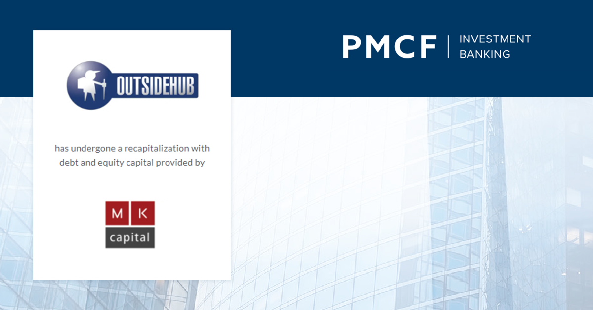 PMCF Advises Outside Hub Holdings, Inc. In A Recapitalization ...